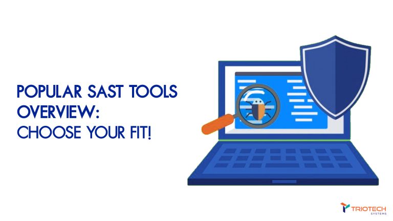 Popular SAST Tools Overview: Choose Your Fit!