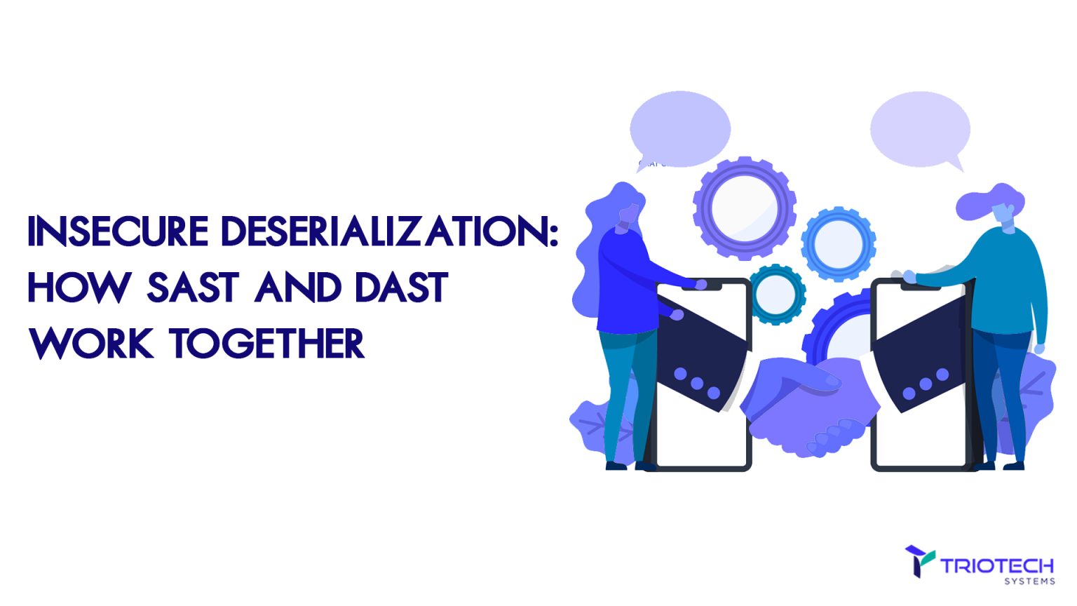 Insecure Deserialization: How SAST and DAST Work Together