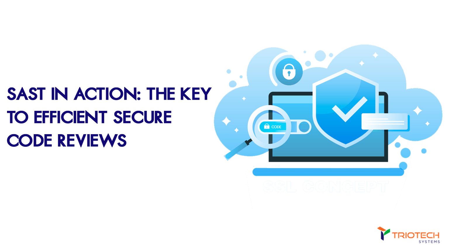 SAST in Action: The Key to Efficient Secure Code Reviews